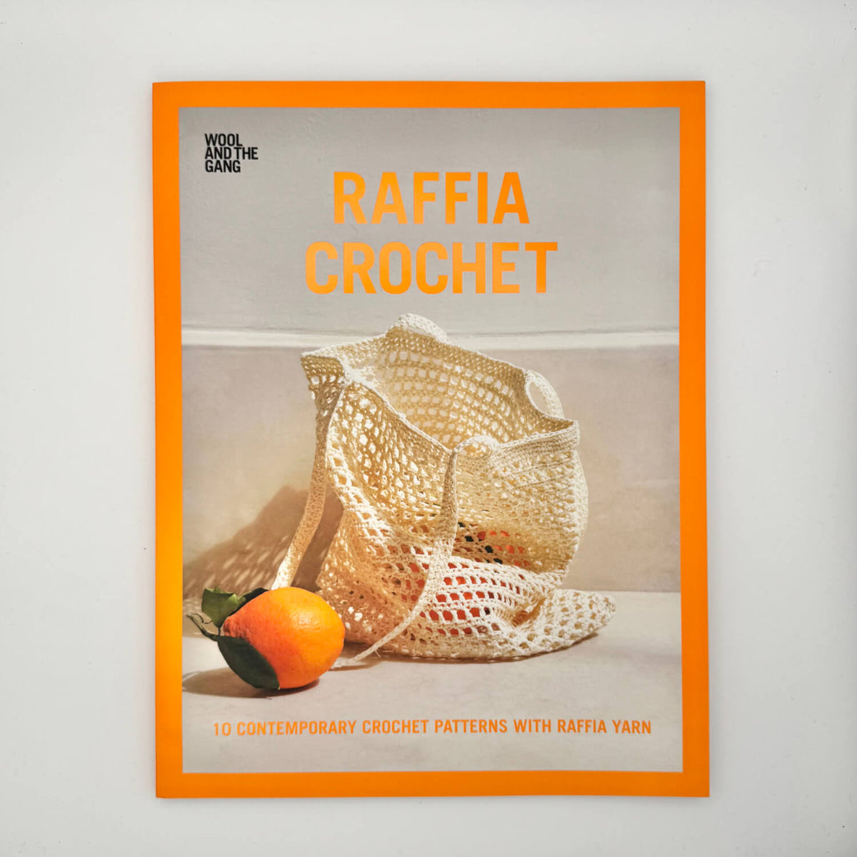 Wool and The Gang Ra Ra Raffia Pattern Book – Littlewoolshop.com